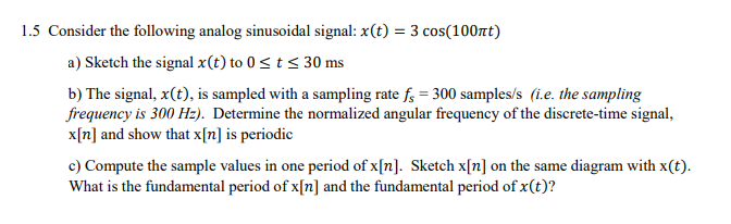 Solved 1.5 Consider the following analog sinusoidal signal: | Chegg.com