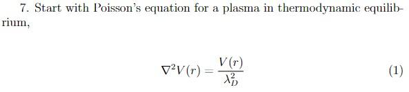 Solved 7. Start with Poisson's equation for a plasma in | Chegg.com
