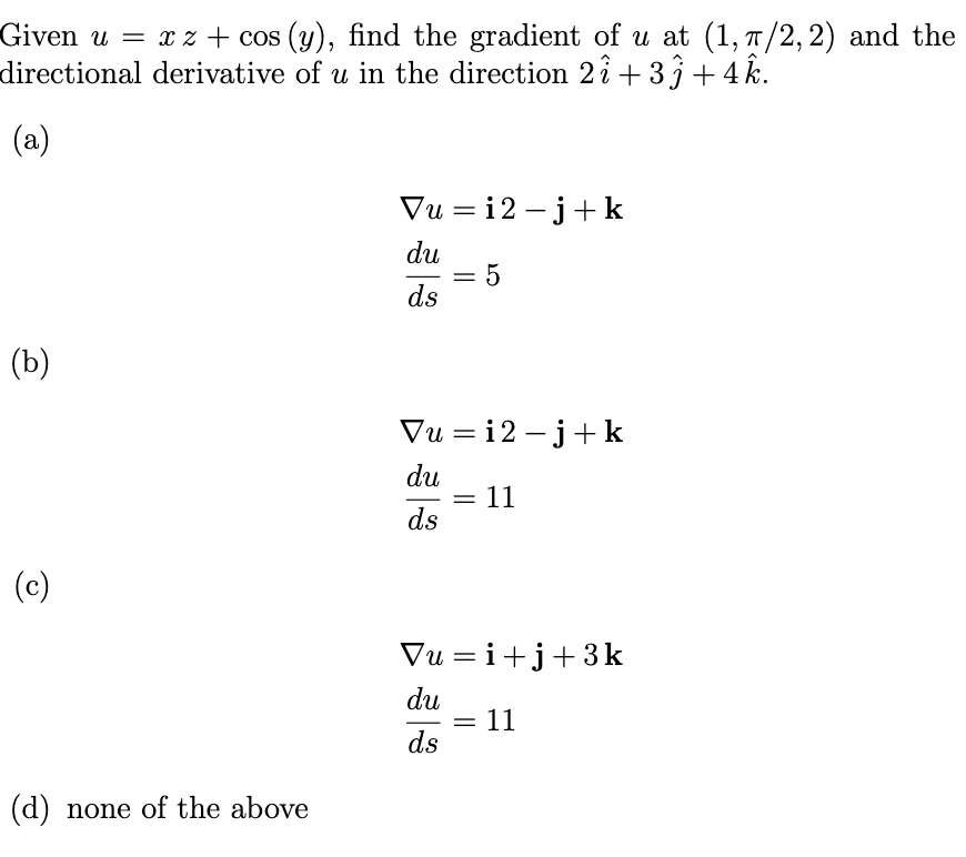 Solved Given u = xz + cos (y), find the gradient of u at (1, | Chegg.com
