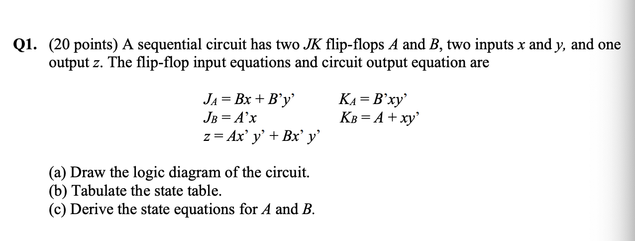 Solved 1. (20 points) A sequential circuit has two JK | Chegg.com