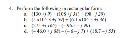 Solved a. 4. Perform the following in rectangular form: (130 | Chegg.com