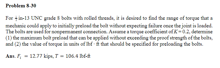 Solved For 21 in-13 UNC grade 8 bolts with rolled threads, | Chegg.com