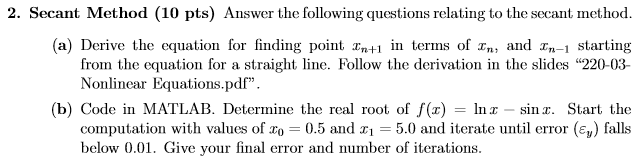 Solved 2 Secant Method 10 Pts Answer The Following
