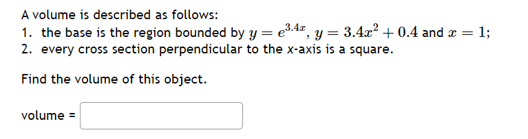 Solved A volume is described as follows: 1. the base is the | Chegg.com