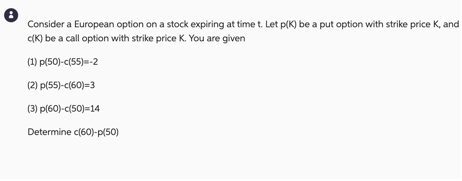 Solved 8Consider a European option on a stock expiring at | Chegg.com