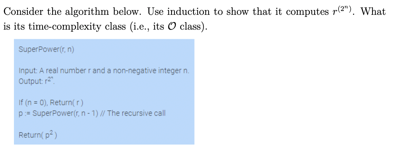 Solved Consider the algorithm below. Use induction to show | Chegg.com
