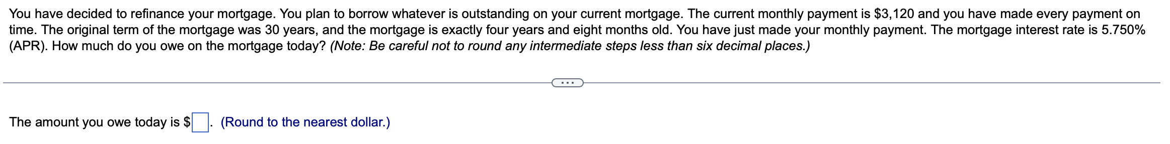 Solved You have decided to refinance your mortgage. You plan | Chegg.com