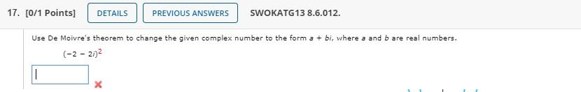 Solved Use De Moivre's theorem to change the given complex | Chegg.com