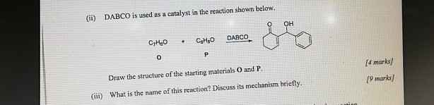Solved (ii) DABCO is used as a catalyst in the reaction | Chegg.com