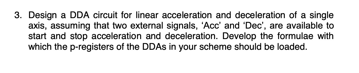 Solved Design a DDA circuit for linear acceleration and | Chegg.com