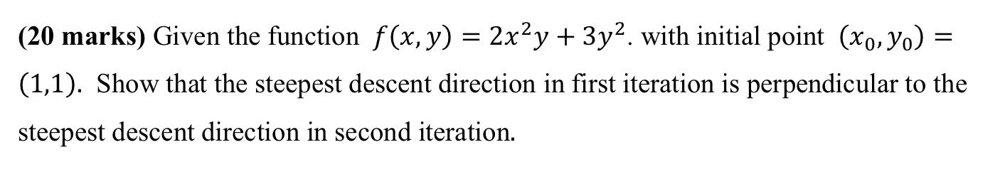 Solved (20 marks) Given the function f(x,y)=2x2y+3y2. with | Chegg.com