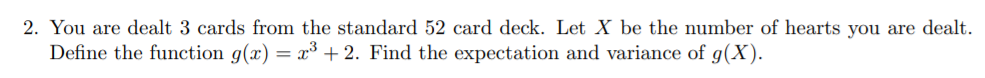 Solved 2. You are dealt 3 cards from the standard 52 card | Chegg.com