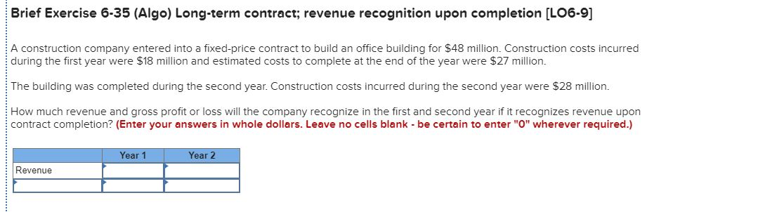 Solved Brief Exercise 6-35 (Algo) Long-term contract; | Chegg.com