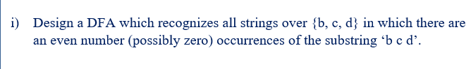 Solved i) Design a DFA which recognizes all strings over {b, | Chegg.com