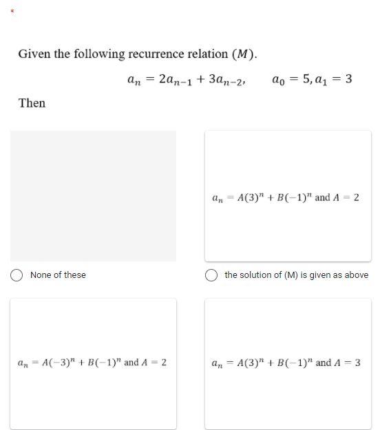 Solved Given the following recurrence relation (M). an = | Chegg.com