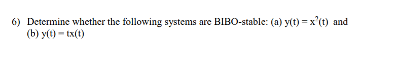 Solved 6) Determine whether the following systems are | Chegg.com