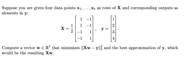 Solved Suppose you are given four data points X1, ..., X4 as | Chegg.com