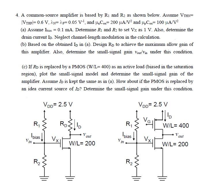 Solved 4. A common-source amplifier is based by R1 and R2 as | Chegg.com