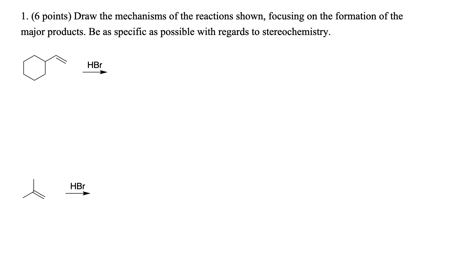 Solved 1. (6 ﻿points) ﻿Draw the mechanisms of the reactions | Chegg.com