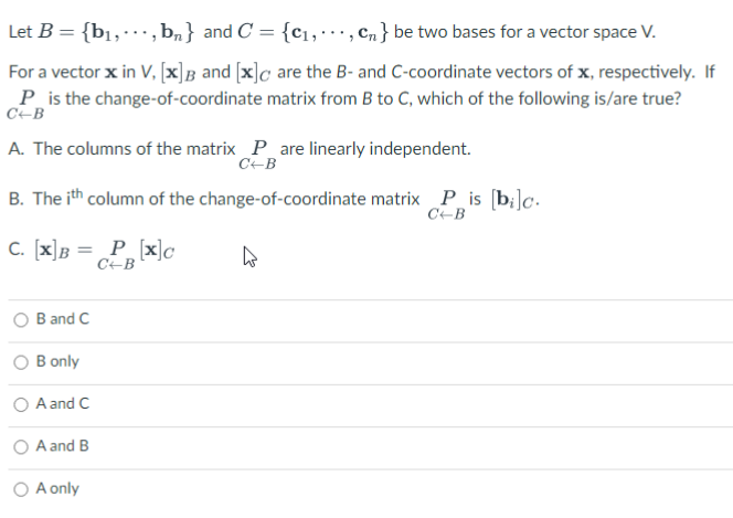 Solved Let B={b1,⋯,bn} and C={c1,⋯,cn} be two bases for a | Chegg.com