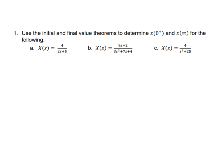 Solved . Use the initial and final value theorems to | Chegg.com