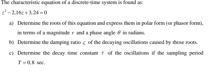 Solved The characteristic equation of a discrete-time system | Chegg.com