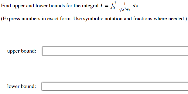 Solved Find upper and lower bounds for the integral | Chegg.com