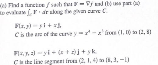 Solved a) Find a function f such that F=∇f and (b) use part | Chegg.com