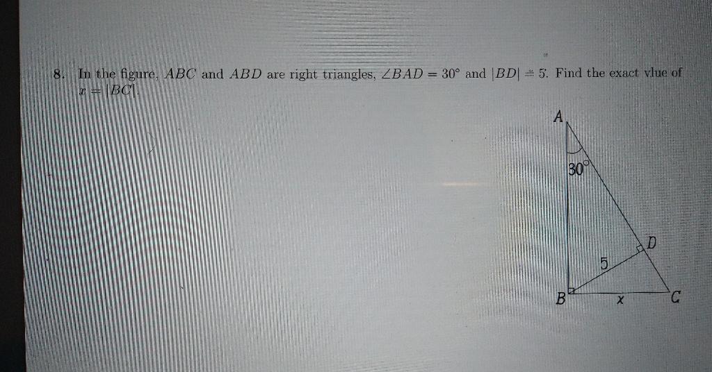 Solved 8. In the figure, ABC and ABD are right triangles, | Chegg.com