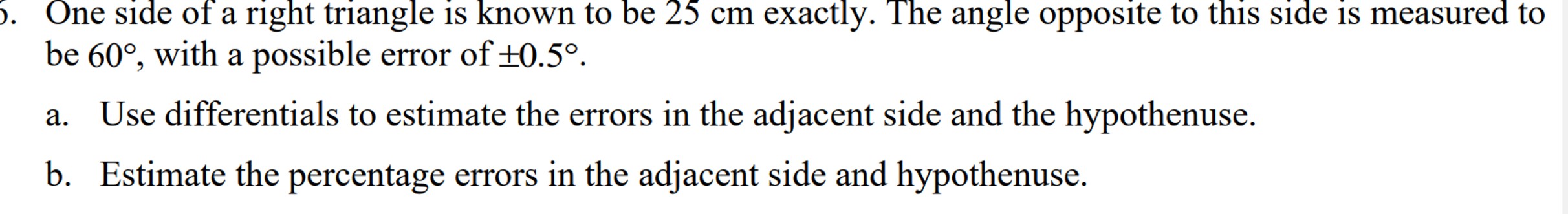 Solved One Side Of A Right Triangle Is Known To Be 25cm Chegg