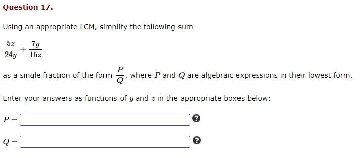 Solved Question 17. Using an appropriate LCM, simplify the | Chegg.com