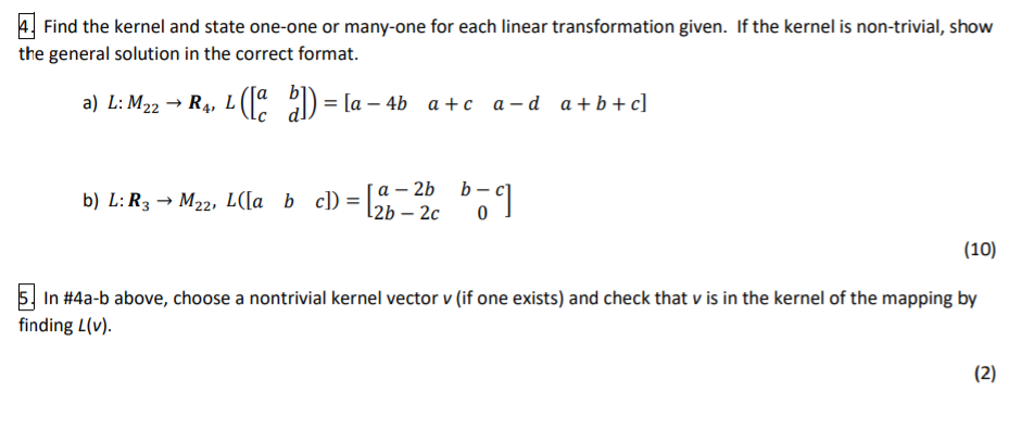 Solved Find the kernel and state one-one or many-one for | Chegg.com