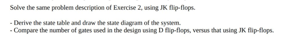 Solved Exercise 2: Design a Binary Sequence Detector Design, | Chegg.com