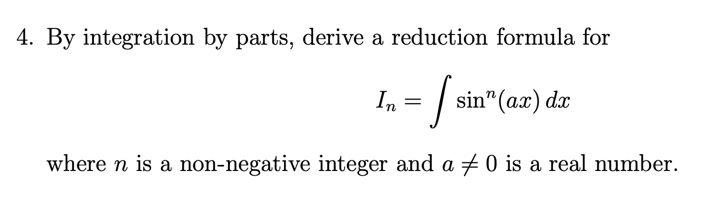 Solved 4. By integration by parts, derive a reduction | Chegg.com