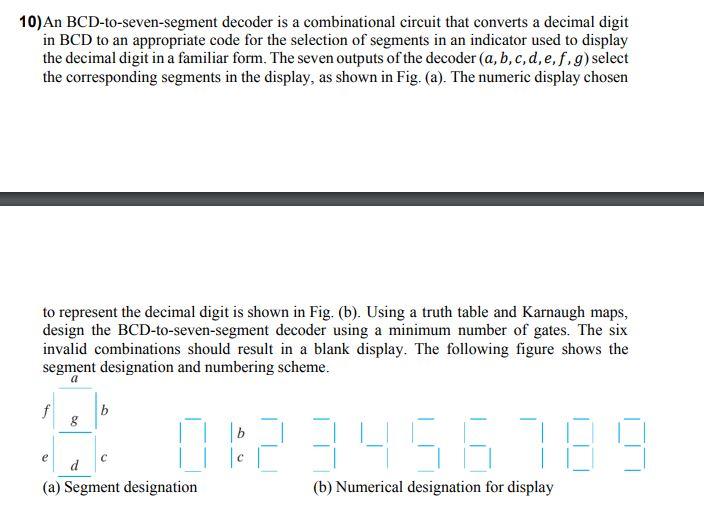 Solved 10) An BCD-to-seven-segment decoder is a | Chegg.com