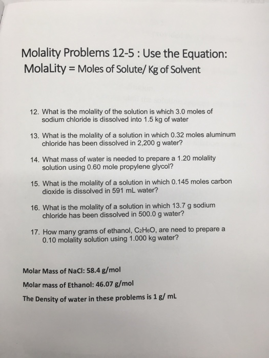 Solved Molality Problems 12-5: Use the Equation: MolaLity = | Chegg.com