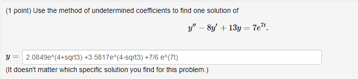 Solved (1 point) Use the method of undetermined coefficients | Chegg.com