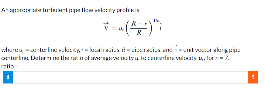 Solved An appropriate turbulent pipe flow velocity profile | Chegg.com