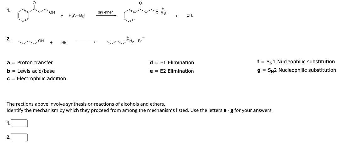 Solved 1. +H3C−Mgl dry ether 2. a= Proton transfer d= E1 | Chegg.com