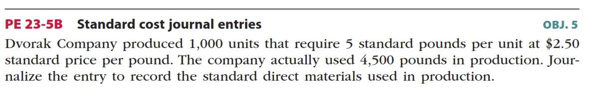 Solved Obj. 5 Example Exercise 23-5 Standard Cost Journal | Chegg.com