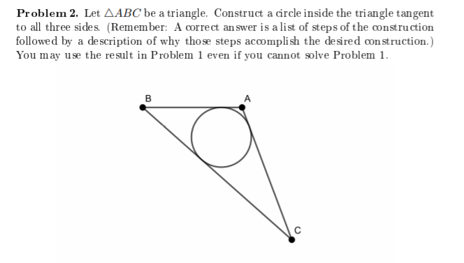 Solved Problem 2. Let AABC be a triangle. Construct a circle | Chegg.com