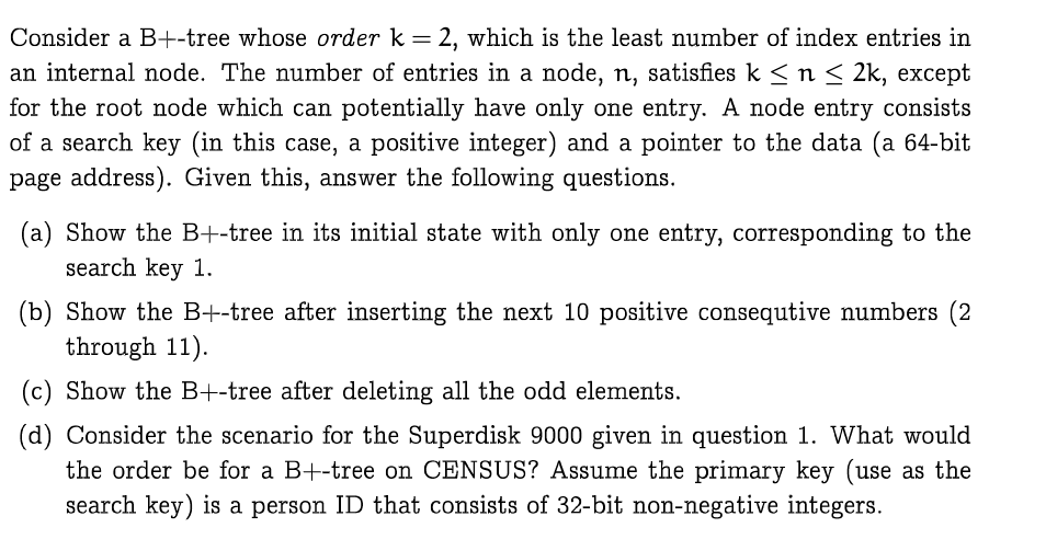 Solved = Consider a B+-tree whose order k=2, which is the | Chegg.com