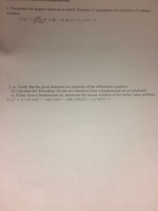 Solved 1. Determine the largest t-interval on which Theorem | Chegg.com