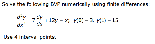 Solved Solve the following BVP numerically using finite | Chegg.com