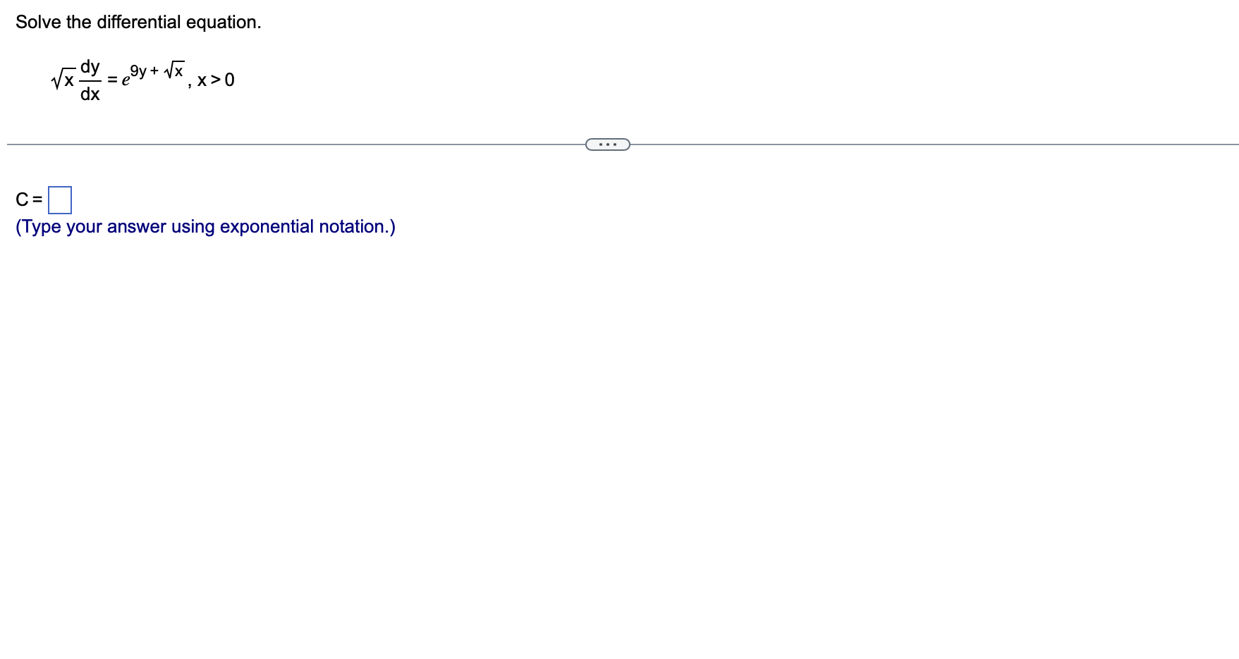 Solved Solve The Differential Equation Xdxdy E9y X X 0 C