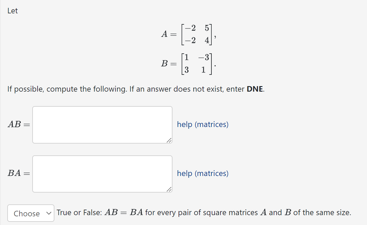 Solved Let A=[−2−254]B=[13−31]. If possible, compute the | Chegg.com