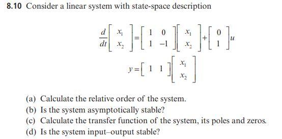 Solved 8.10 Consider a linear system with state-space | Chegg.com