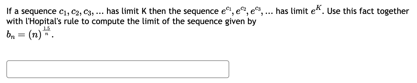 Solved If a sequence c1,c2,c3,… has limit K then the | Chegg.com