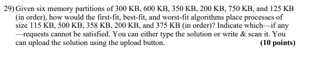 Solved 29) Given six memory partitions of 300 KB, 600 KB, | Chegg.com