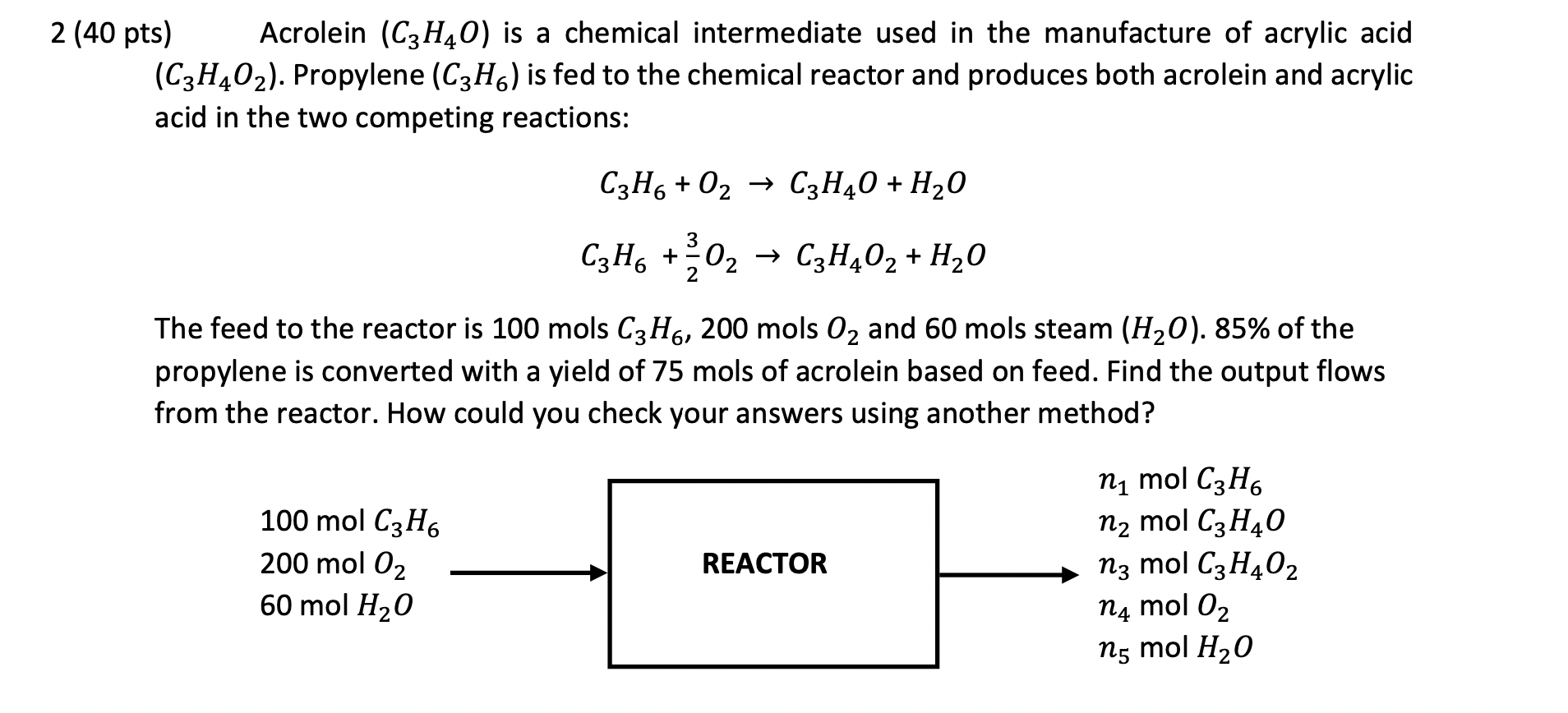 Solved (40 pts) Acrolein (C3H4O) is a chemical intermediate | Chegg.com